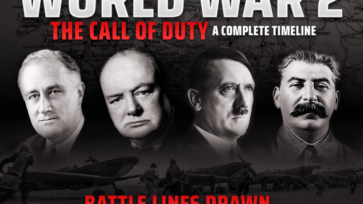 Battle Lines Drawn - World War 2: The Call of Duty – World War 2 - The Call of Duty: A Complete ...