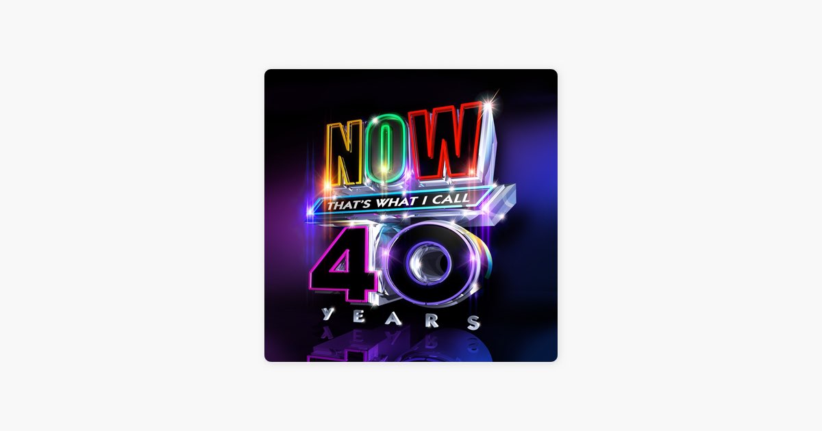 ‎NOW That's What I Call 40 Years! by NOW - Apple Music