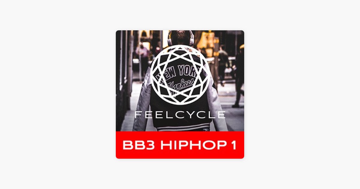 ‎FEELCYCLEのBB3 HIPHOP 1 - Apple Music