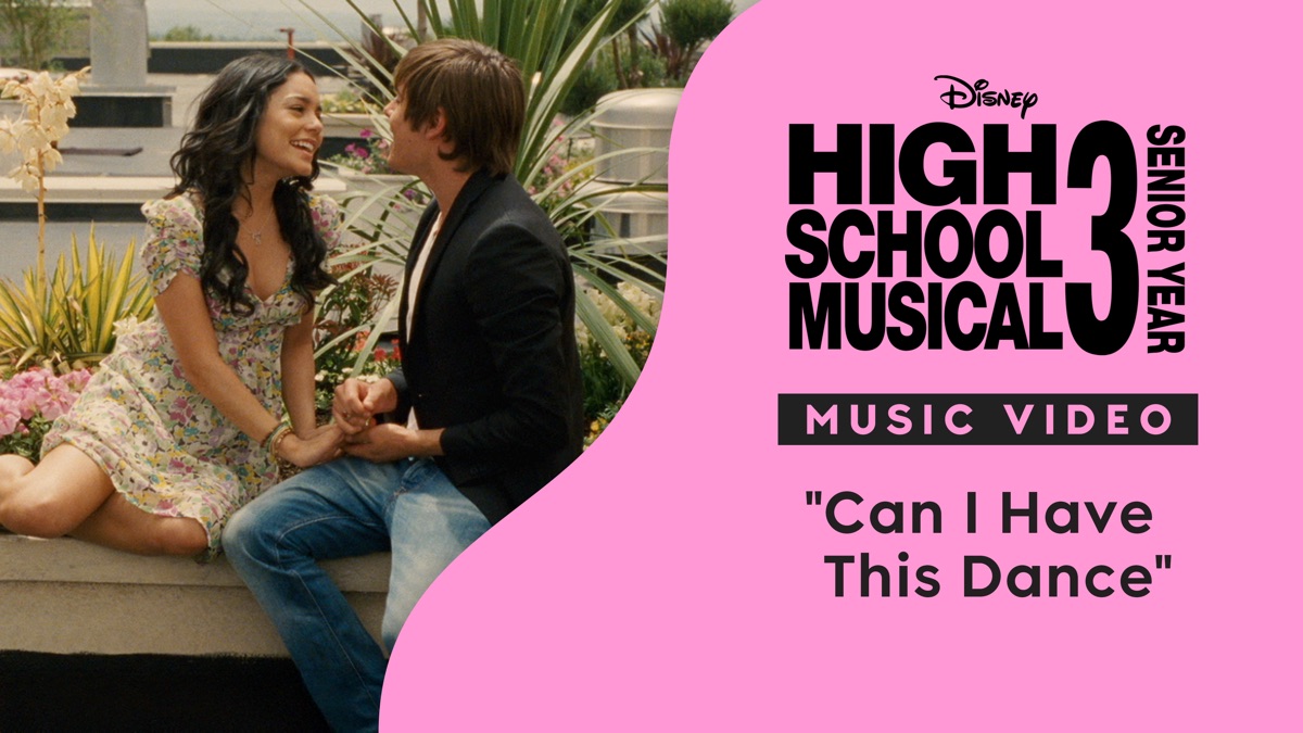 Can I Have This Dance" | High School Musical 3: Senior Year Music Video ...