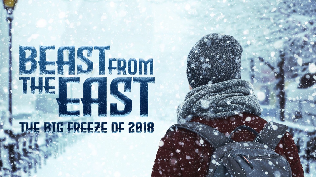 ‎Beast from the East: The Big Freeze of 2018 - Apple TV