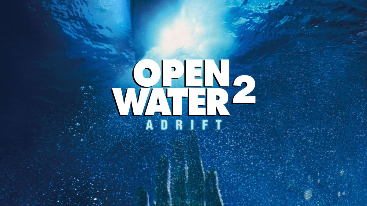 ‎Open Water 2: Adrift - Apple TV
