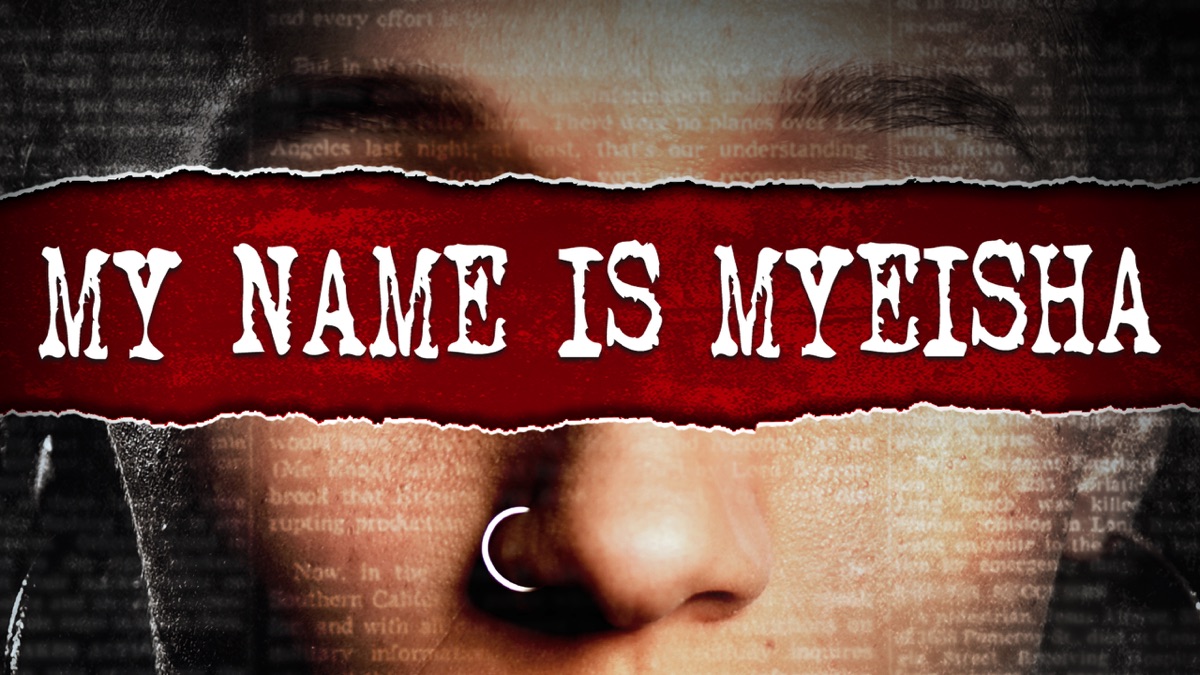 My Name Is Myeisha - Apple TV