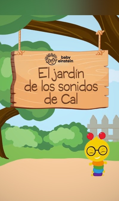 ‎Baby Einstein: El Jardín De Los Sonidos De Cal - Apple TV