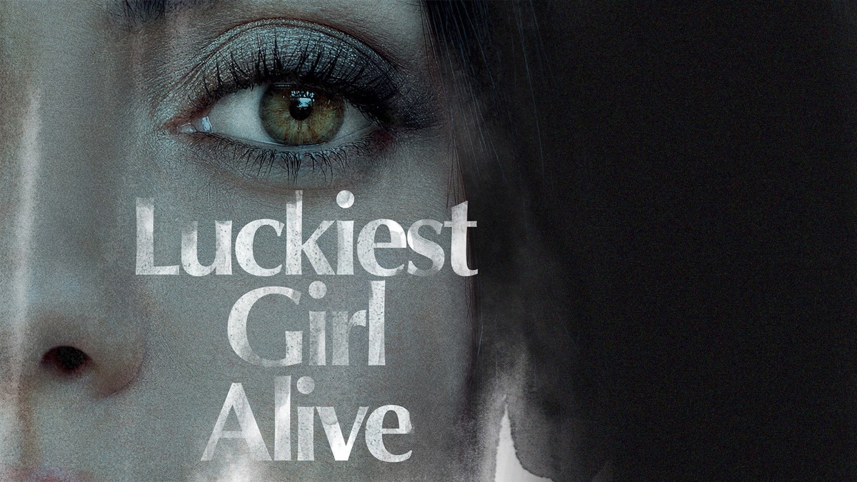 ‎Luckiest Girl Alive —Apple TV