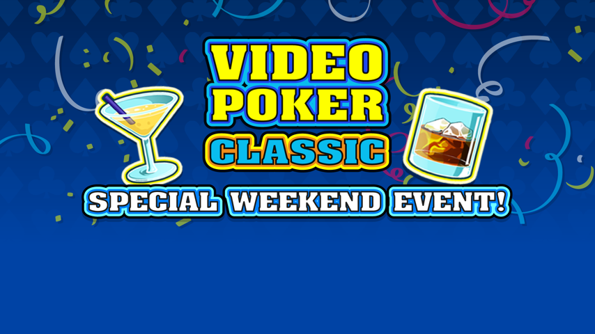 Special Weekend Event! - Live Event by Video Poker Classic ® | August 2 ...