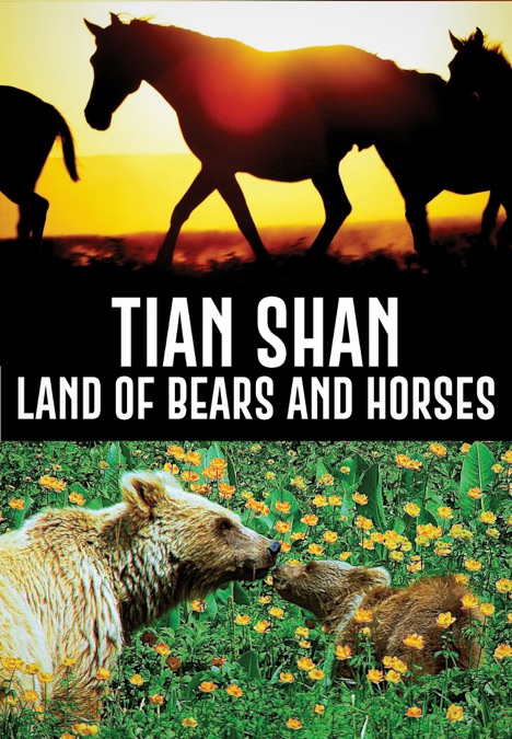 Tian Shan: Land Of Bears And Horses - Apple TV