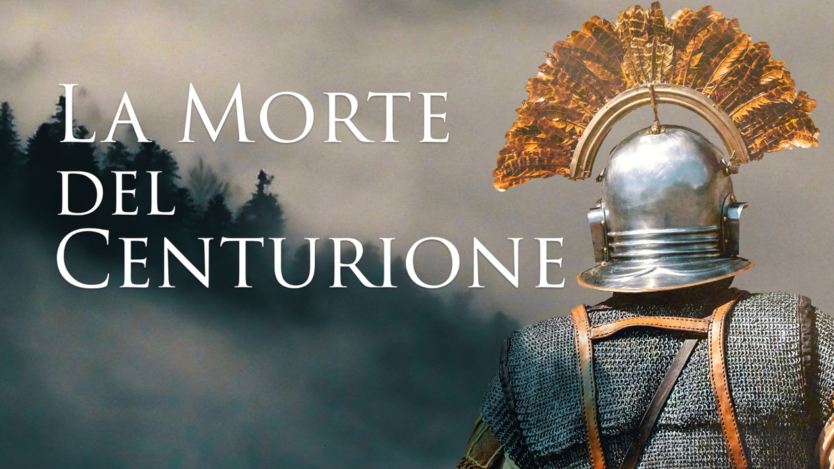 ‎La Morte del Centurione - Una Storia Oscura del Passato - Apple TV