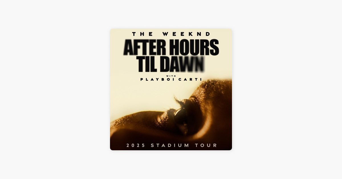 ‎THE WEEKND SETLIST 2025 🔥 AFTER HOURS TIL DAWN STADION TOUR by Mega ...