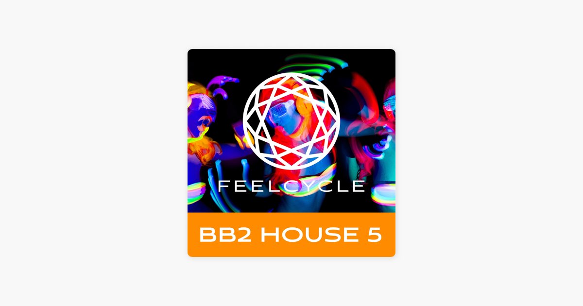 ‎FEELCYCLEのBB2 HOUSE 5 - Apple Music