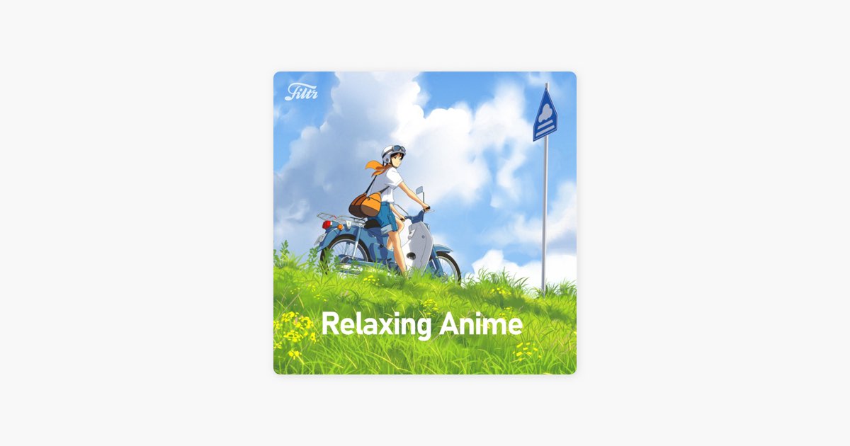‎Relaxing Anime Music – Chill Soundtracks for Sleep and Study by Filtr ...