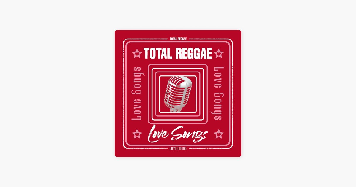 ‎Total Reggae: Love Songs by VP Records - Apple Music