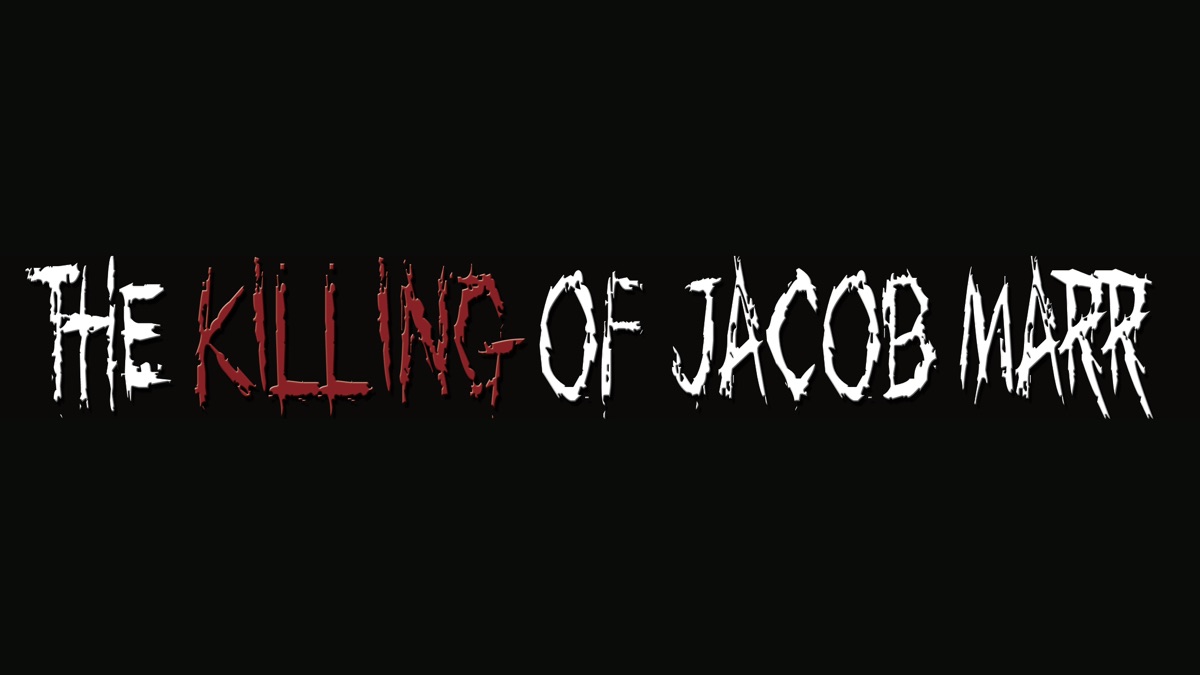 The Killing of Jacob Marr - Apple TV