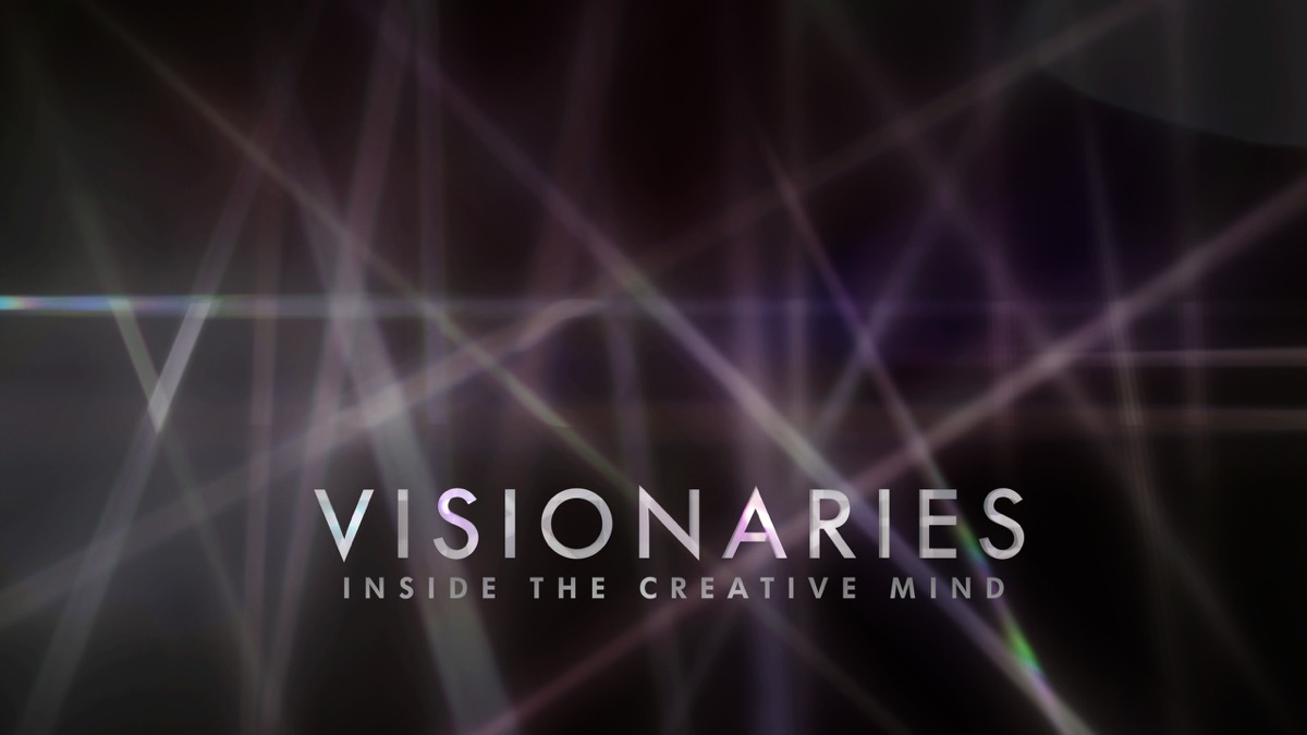 ‎Visionaries: Inside the Creative Mind - Apple TV