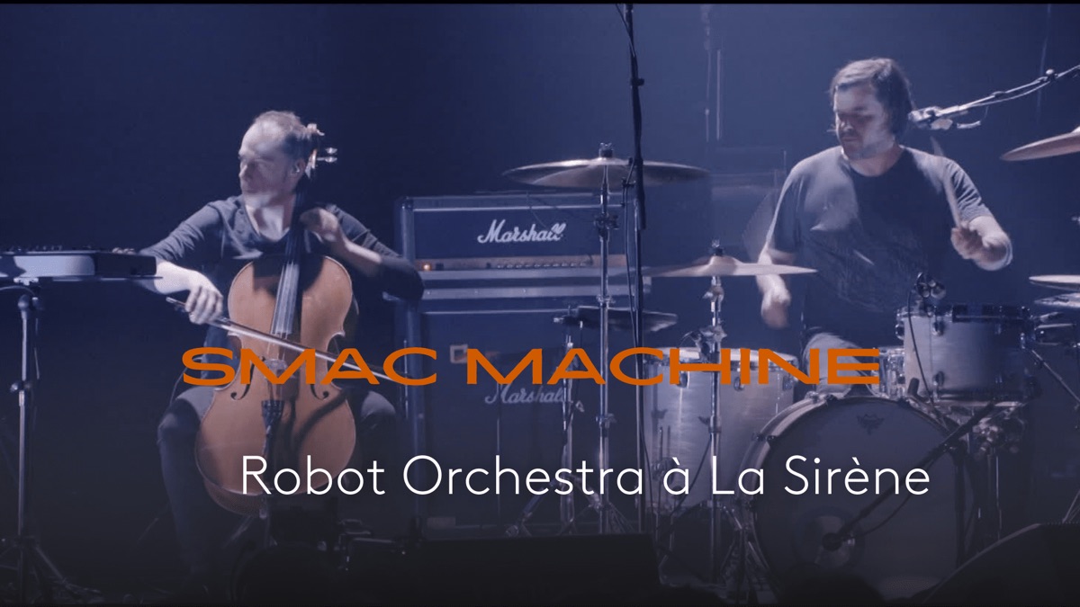 Robot Orchestra à La Sirène de La Rochelle - SMAC Machine - Apple TV (FR)