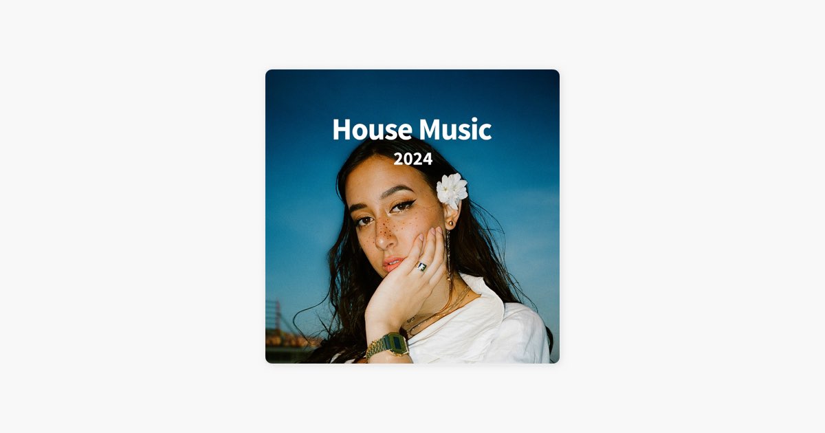 ‎House Music 2024 by Selected. - Apple Music