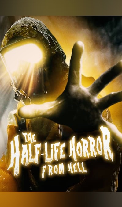 ‎The Half-Life Horror From Hell - Apple TV