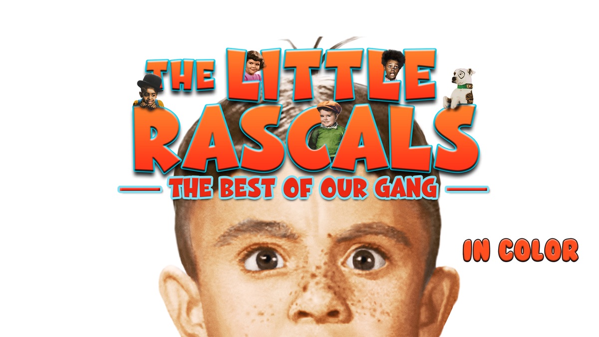 ‎The Little Rascals: Best of Our Gang - Apple TV