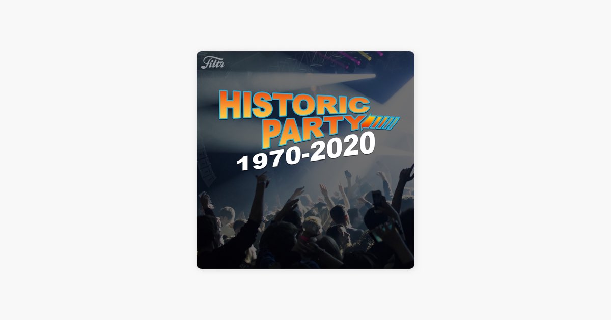 ‎Historic Party 🎉 / Soirée Hits Chronologic Tubes années 70, 80, 90, 00, 10, 20 / Tubes nouvel ...