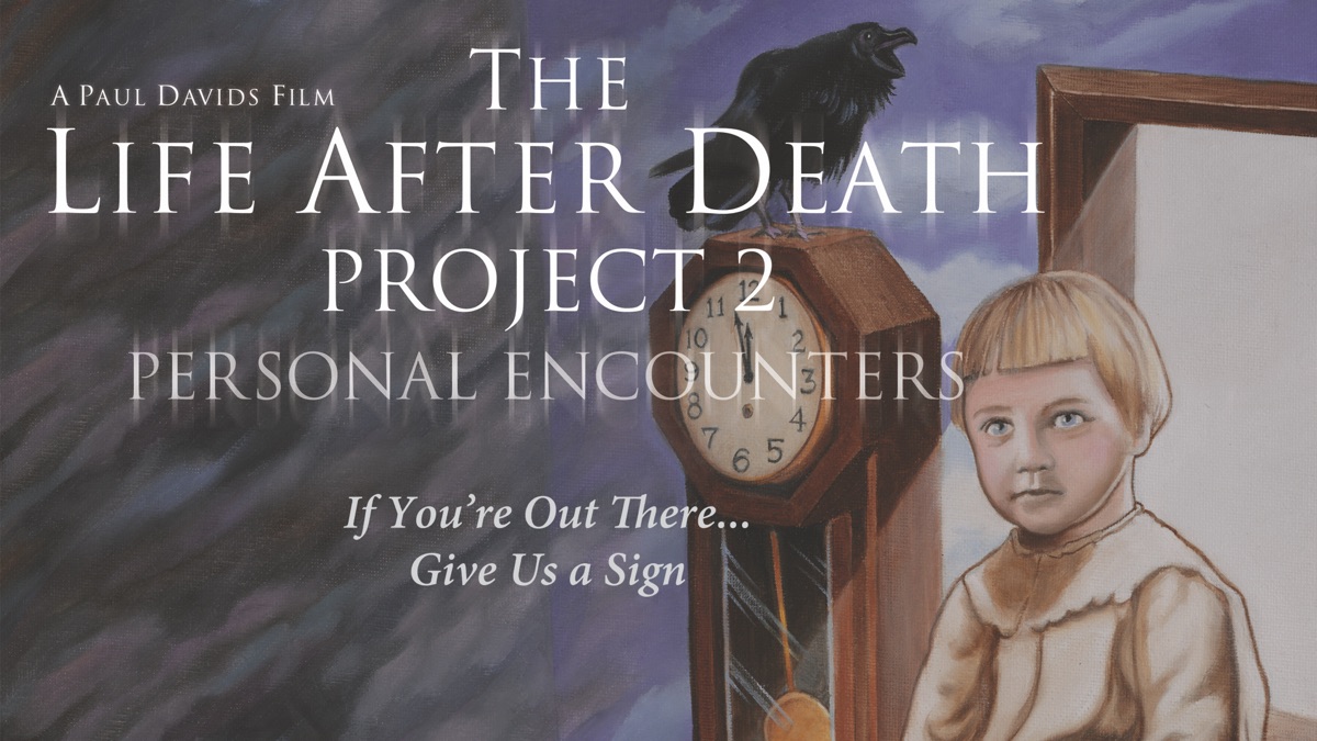 The Life After Death Project 2: Personal Encounters - Apple TV
