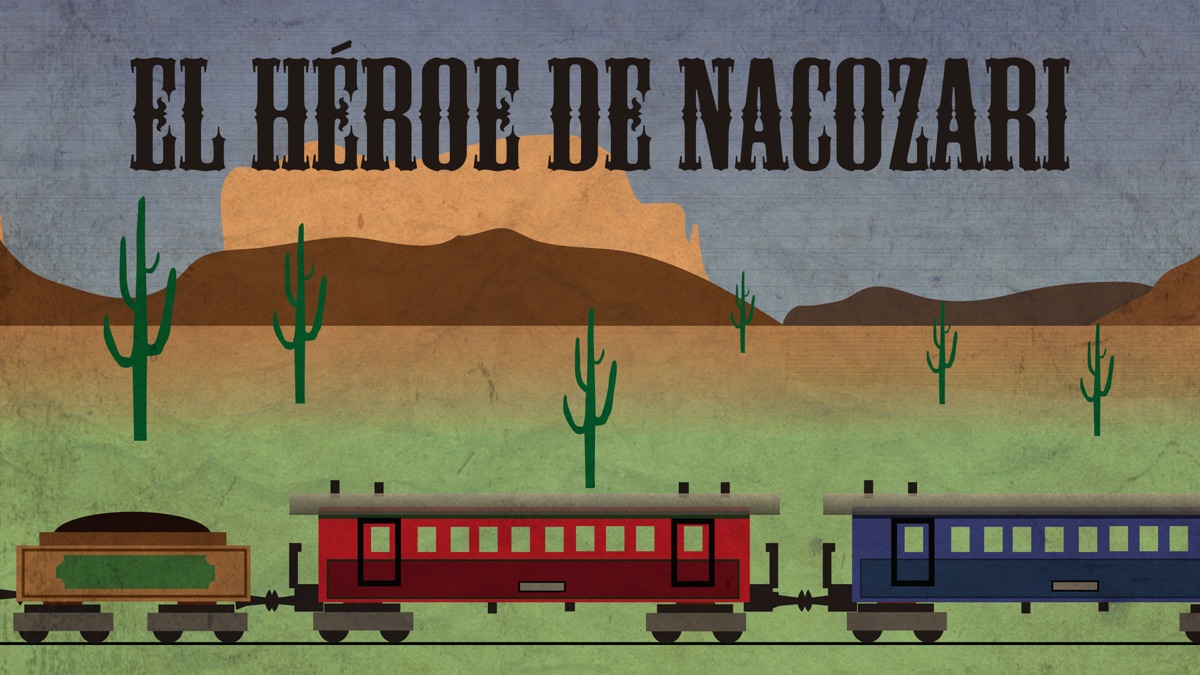 ‎El héroe de Nacozari - Apple TV