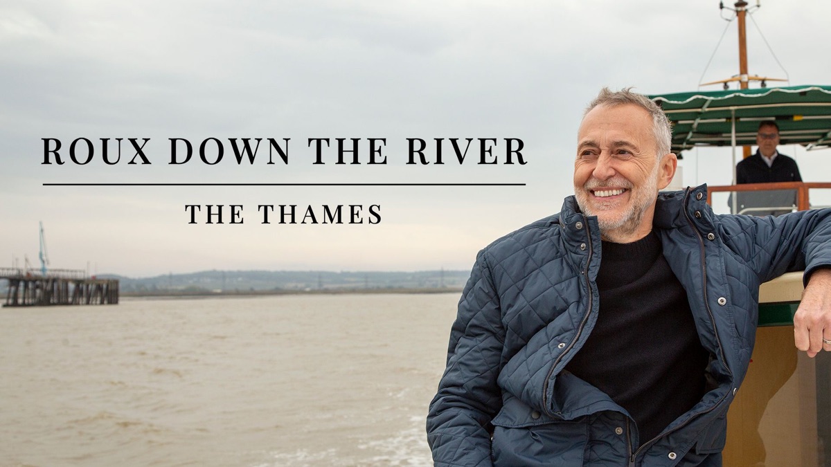 ‎Roux Down The River: The Thames - Apple TV