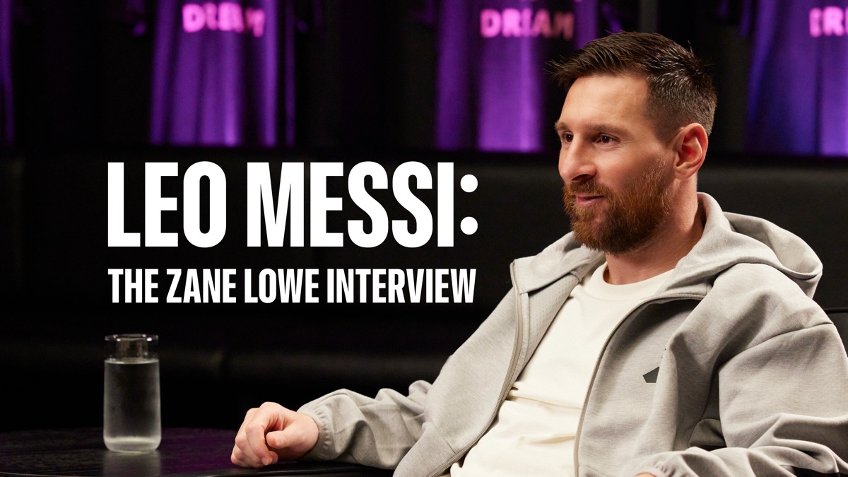 ‎Leo Messi: The Zane Lowe Interview - Apple TV