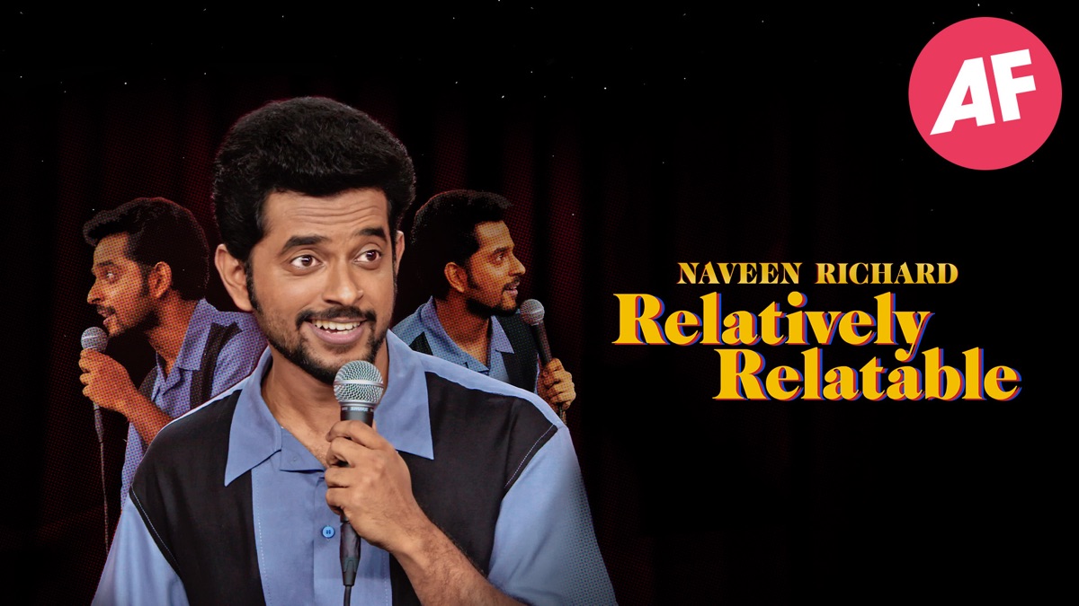 Naveen Richard: Relatively Relatable - Apple TV