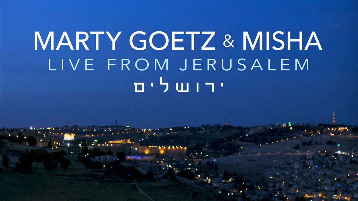 Marty Goetz & Misha: Live from Jerusalem - Apple TV