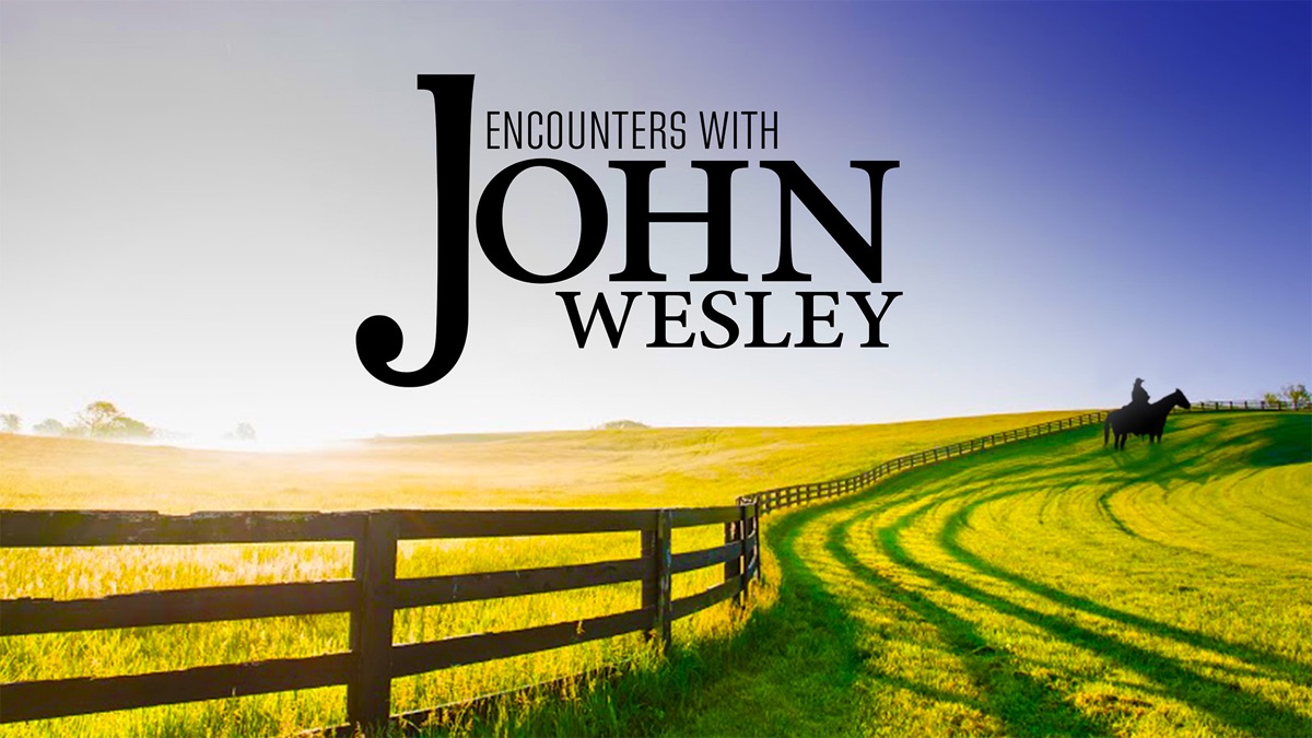 Encounters With John Wesley - Apple TV