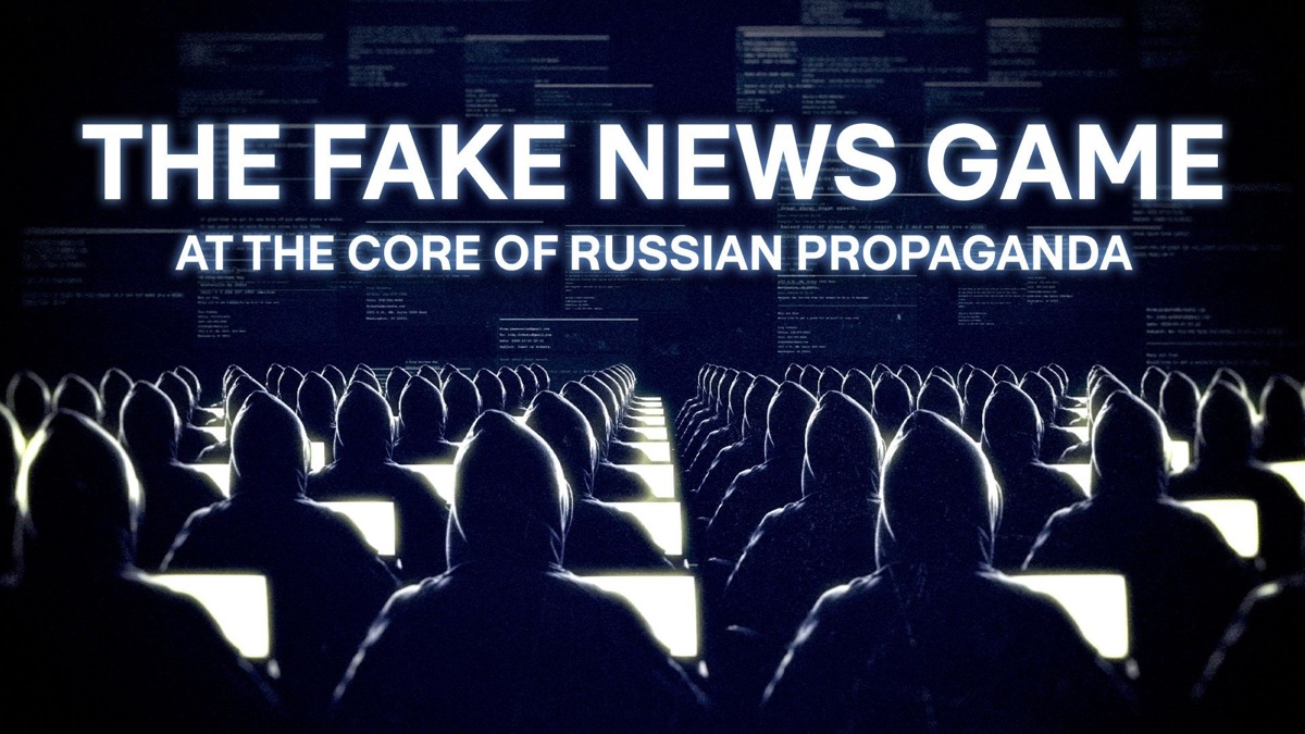 ‎The Fake News Game: At The Core Of Russian Propaganda - Apple TV