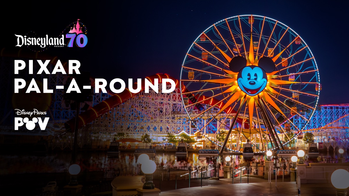 ‎Pixar Pal-A-Round | Disneyland Resort —Apple TV