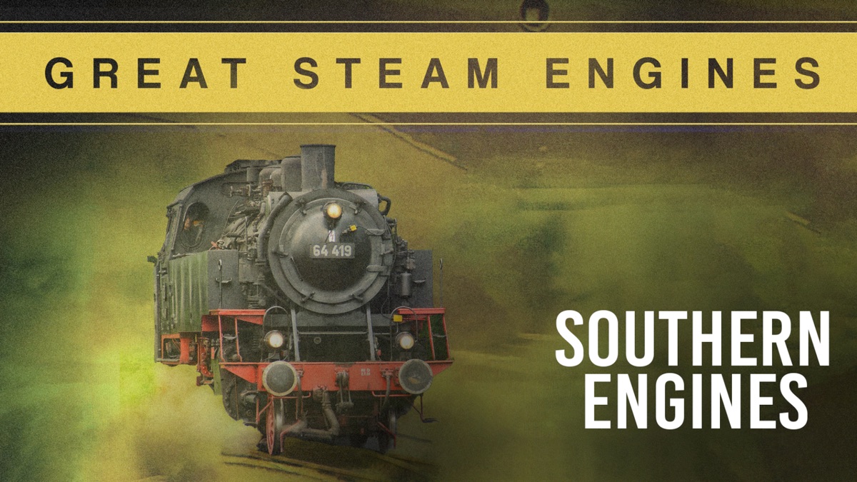 Great Steam Engines: Southern Engines - Apple TV (UK)