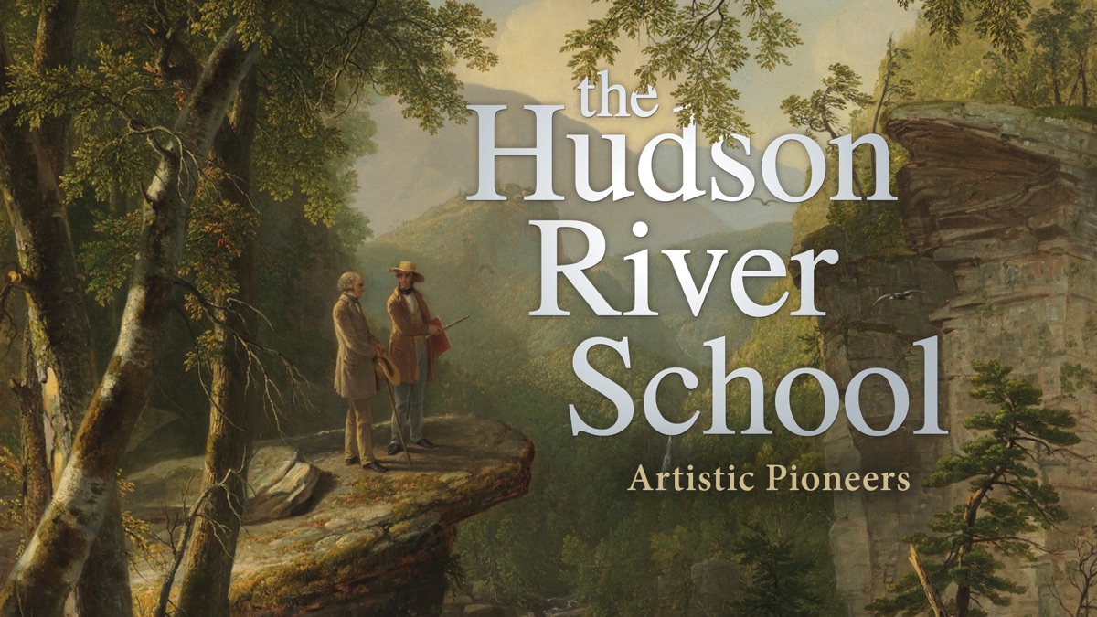 The Hudson River School: Artistic Pioneers》- Apple TV