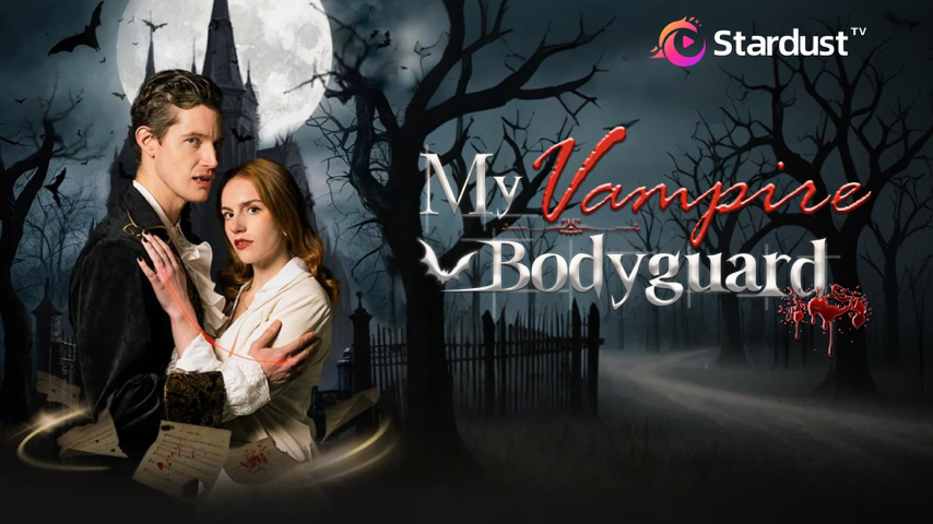 My Vampire Bodyguard - Premiere by StardustTV | March 7, 2025 ...