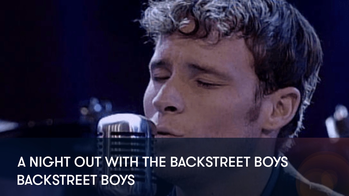 Backstreet Boys: A Night Out With the Backstreet Boys | Apple TV