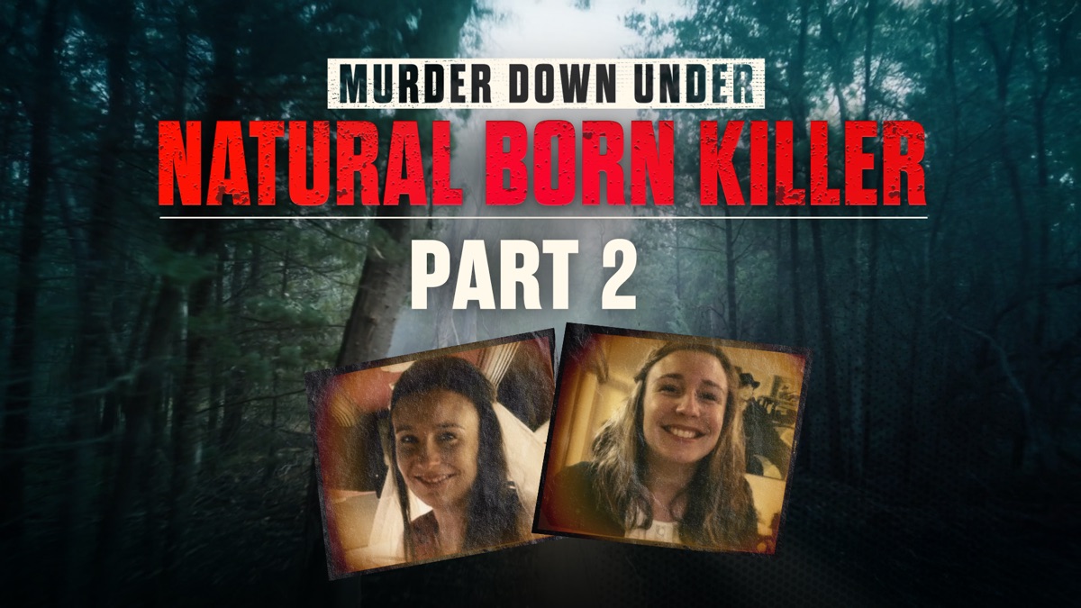 ‎Natural Born Killer – Murder Down Under: Natural Born Killer (Season 2025, Episode 2) - Apple ...