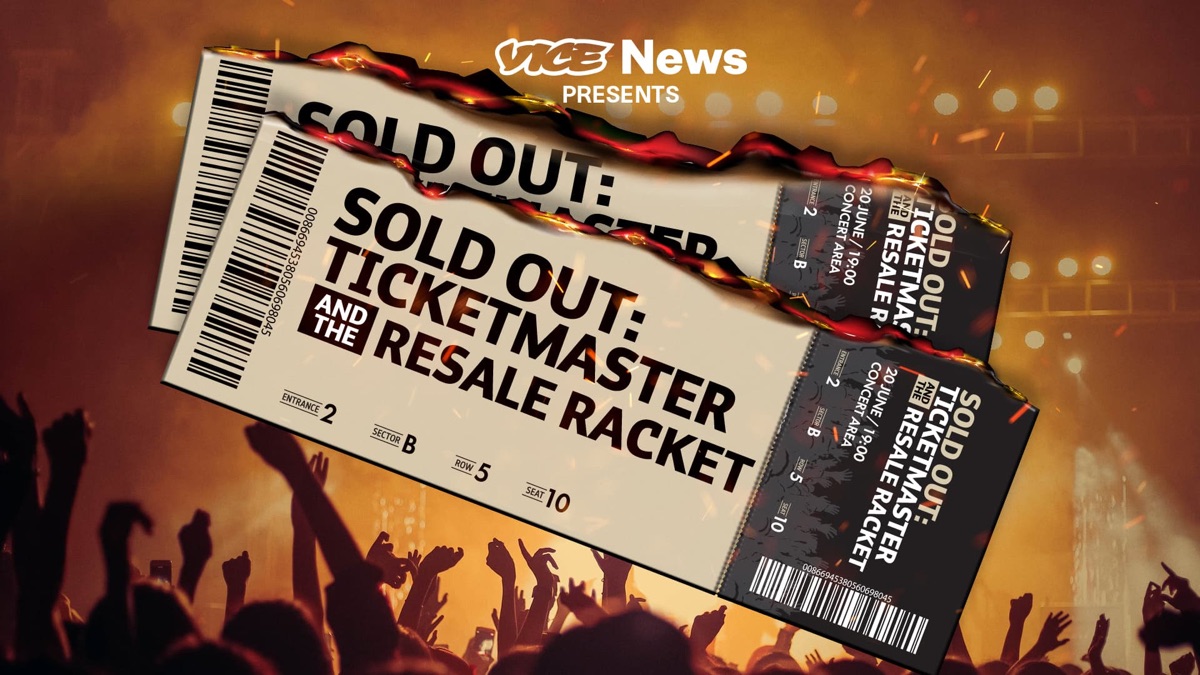 VICE News Presents - Sold Out: Ticketmaster and the Resale Racket ...