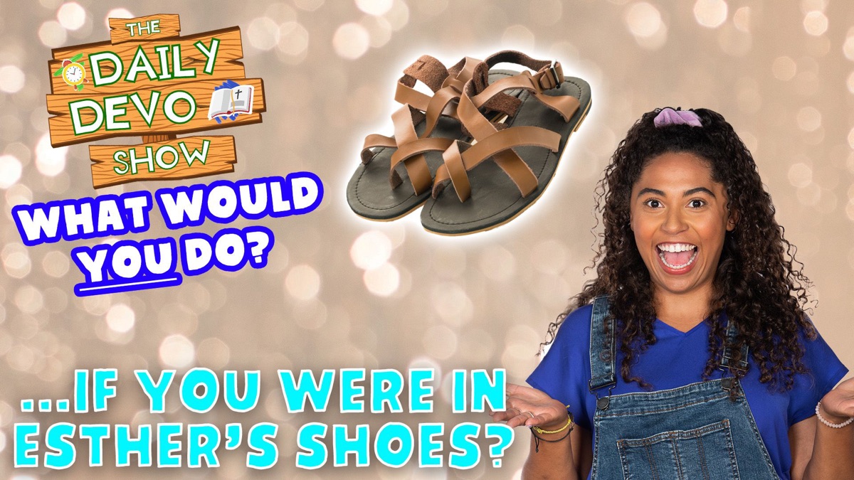 #816 - WWYD...if you were in Esther's shoes? - The Daily Devo Show ...