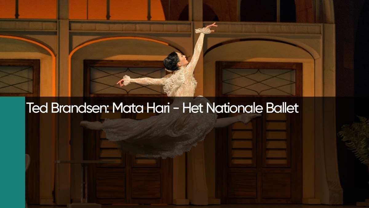 ‎Ted Brandsen: Mata Hari - Het Nationale Ballet - Apple TV