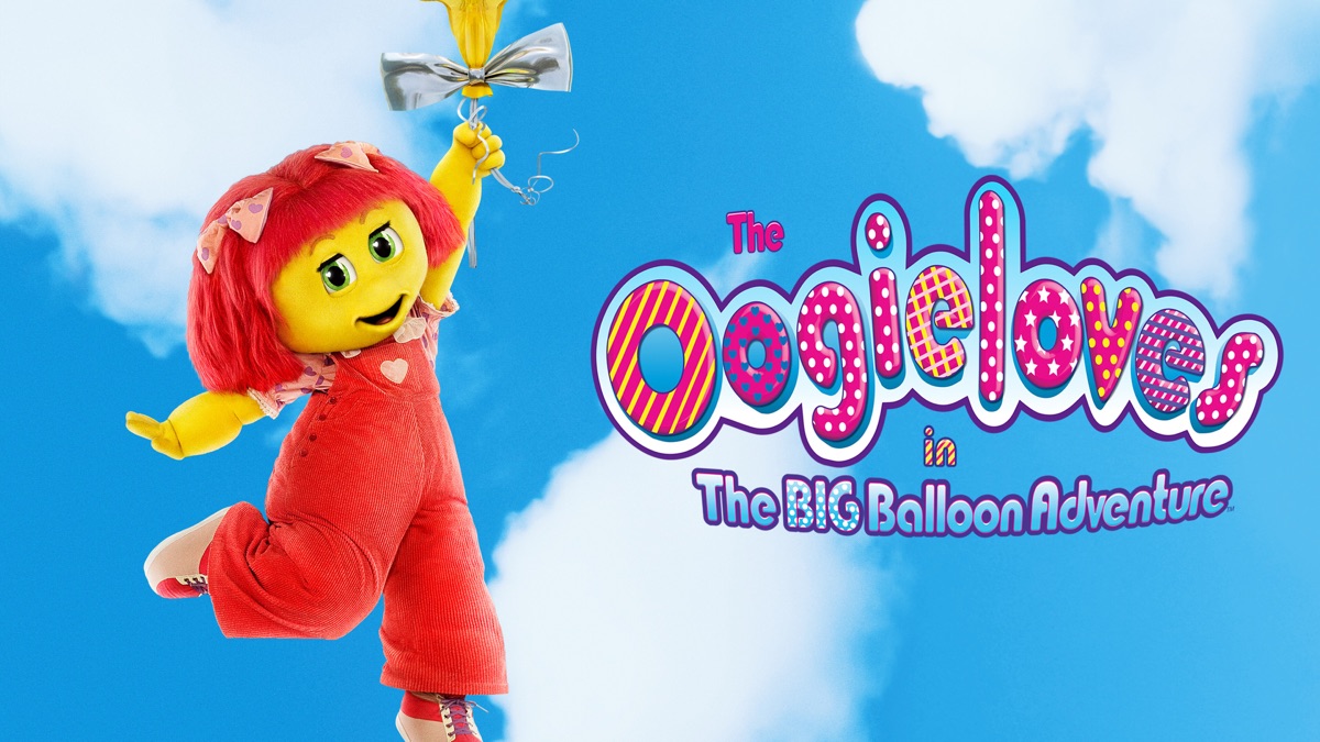‎The Oogieloves in the Big Balloon Adventure - Apple TV