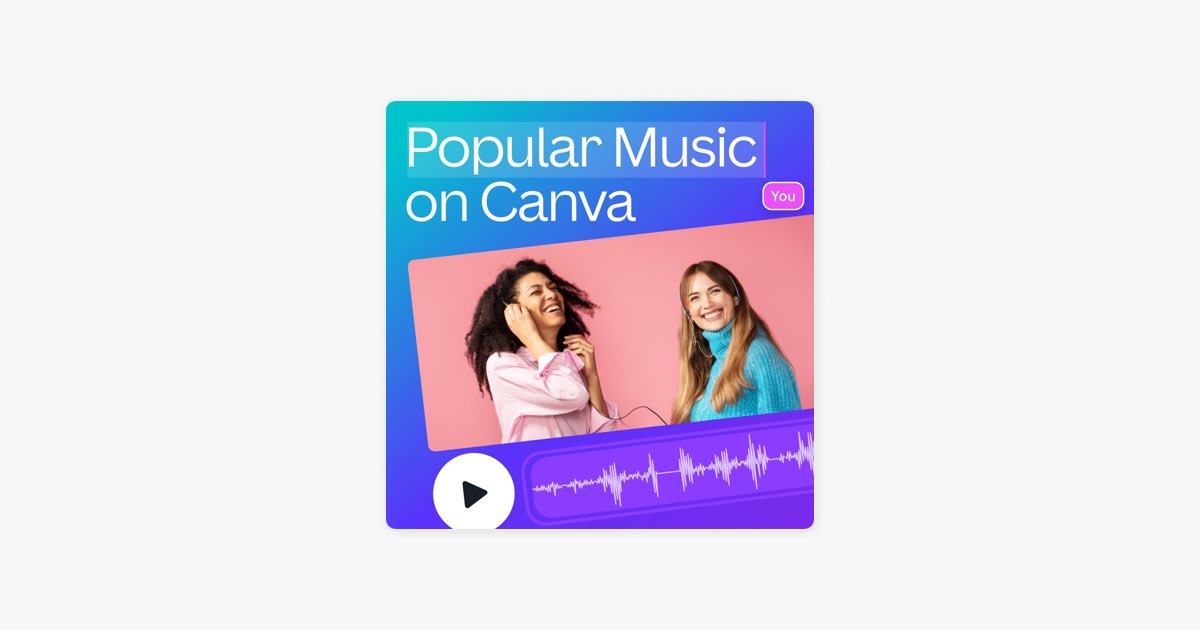 ‎Enjoy Popular Music on Canva by Canva - Apple Music
