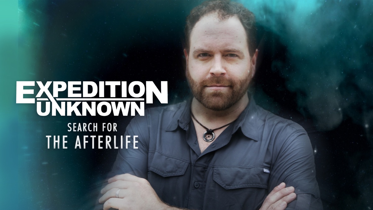 ‎Expedition Unknown: Search for the Afterlife - Apple TV