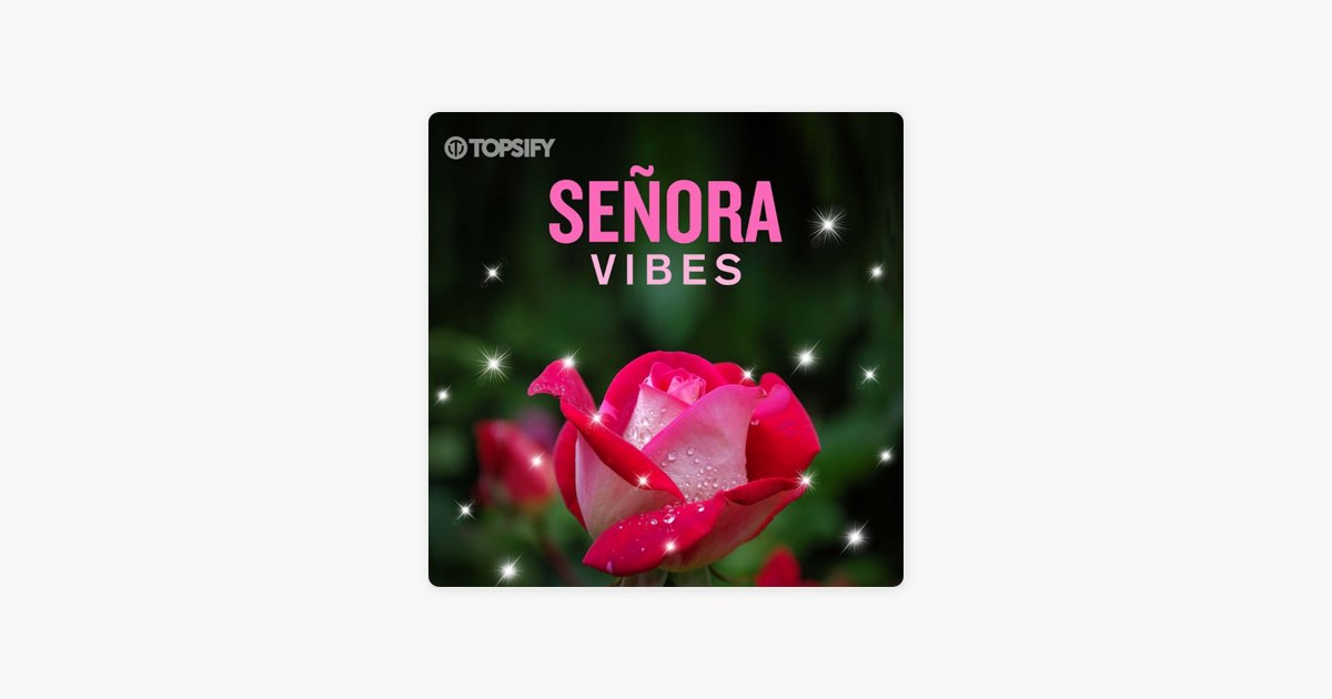 Señora Vibes” de Topsify en Apple Music