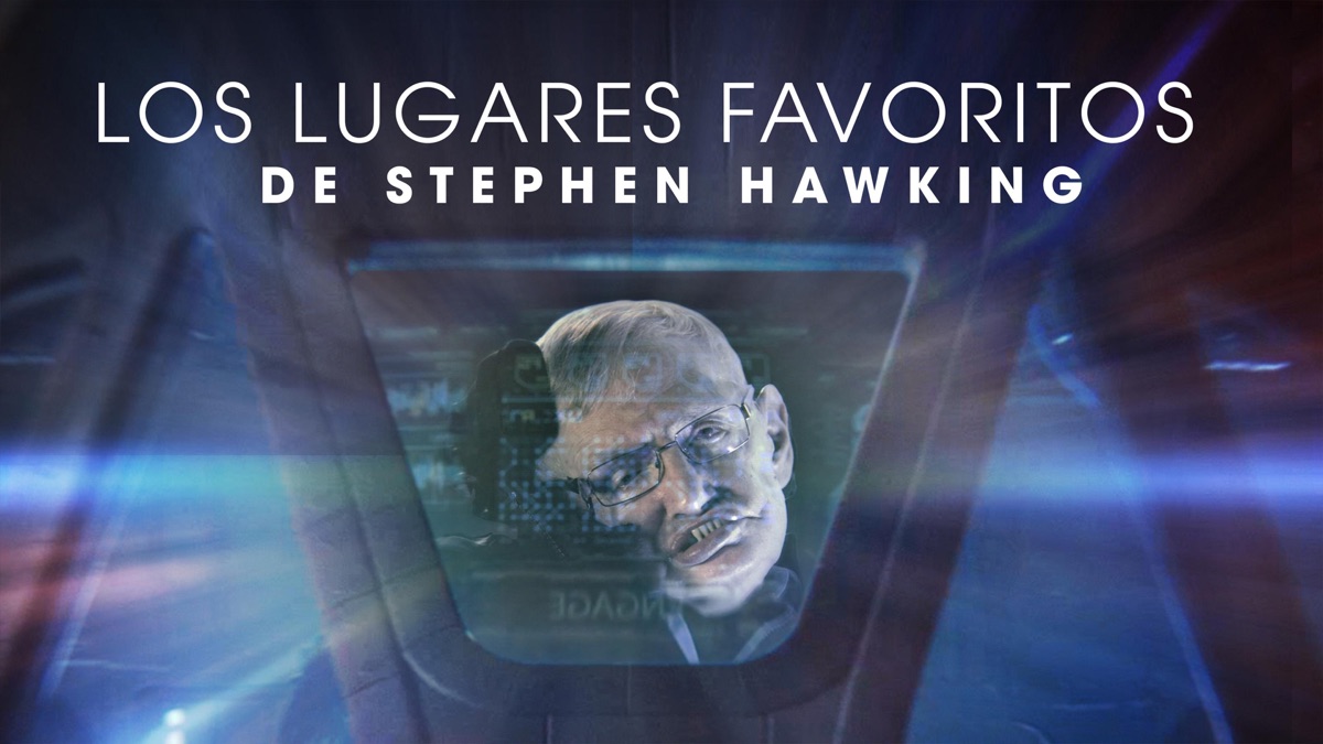 ‎Los lugares favoritos de Stephen Hawking - Apple TV