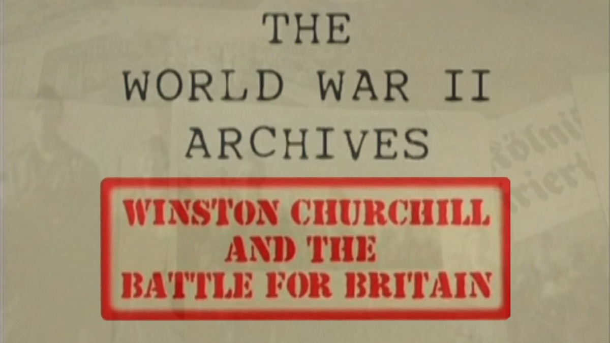 ‎World War II Archives "Winston Churchill & The Battle of Britain" with ...