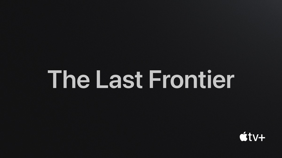 ‎Watch The Last Frontier - Apple TV+