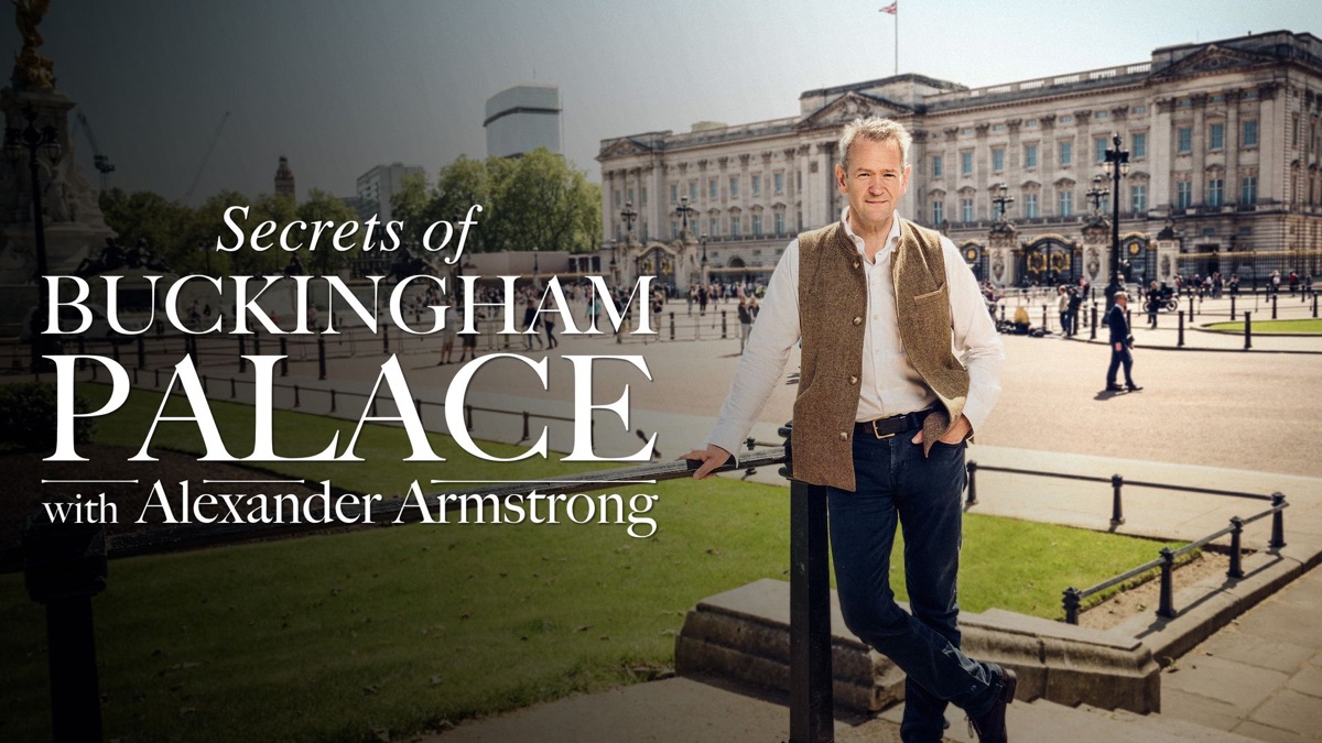 ‎Buckingham Palace with Alexander Armstrong - Apple TV