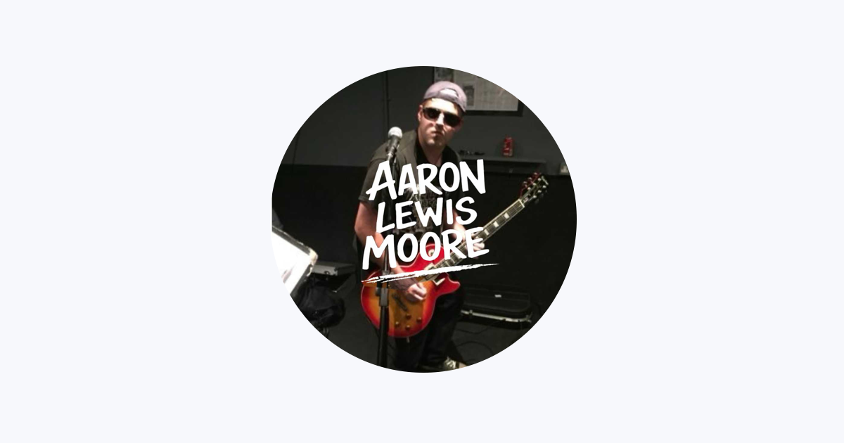 ‎Aaron Lewis Moore - Apple Music