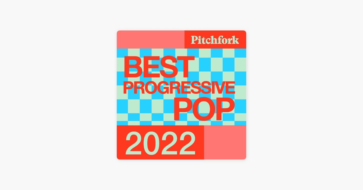‎The Best Progressive Pop Music of 2022 by Pitchfork - Apple Music